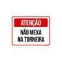 Placa Aten O N O Mexa Na Torneira X Sinalizo Placa De