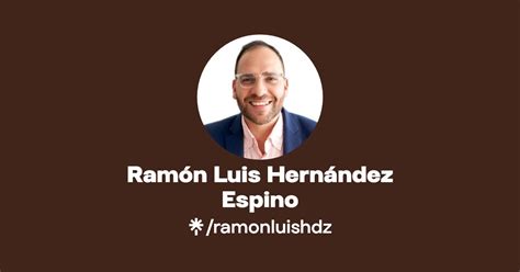 Ramón Luis Hernández Espino Instagram Facebook TikTok Linktree