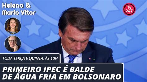 Helena Mario Vitor Primeiro Ipec é balde de água fria em Bolsonaro