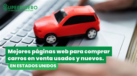 Mejores P Ginas Para Comprar Carros En Venta Usados Y Nuevos En Usa