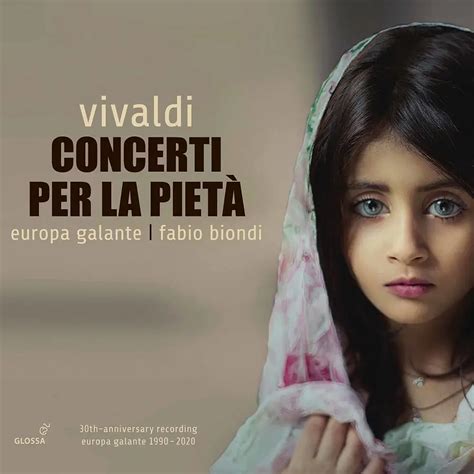 Fabio Biondi Europa Galante Antonio Vivaldi Concerti per La Pietà
