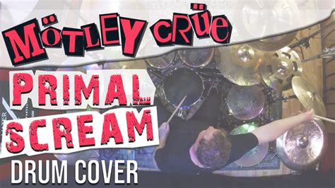 Primal Scream Motley Crue Drum Cover YouTube