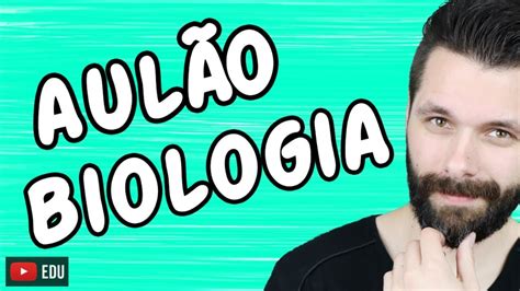 AULÃO DE BIOLOGIA REVISÃO ENEM 2018 Biologia Samuel Cunha YouTube