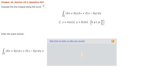 Solved Evaluate The Line Integral Along The Curve C Chegg