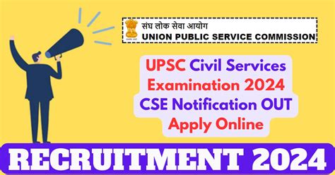 UPSC Civil Services Examination 2024 CSE Notification OUT Apply