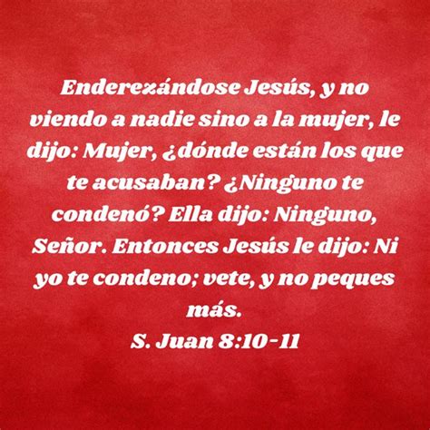 S Juan 8 10 11 Enderezándose Jesús y no viendo a nadie sino a la