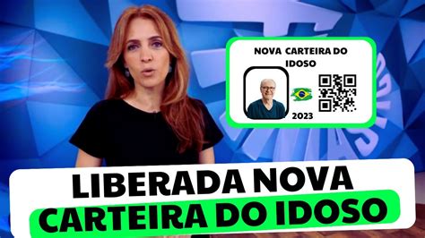 FOI LIBERADA A NOVA CARTEIRA DO IDOSO 2023 VEJA O PASSO A PASSO DE