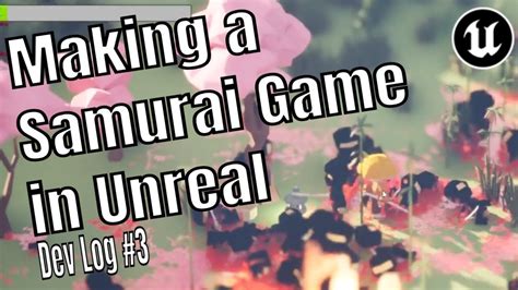 Making A Bloody Samurai Game In Unreal Engine Enemy Ai And Twin Stick