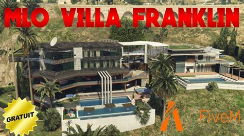 FIVEM MLO GRATUIT VILLA DE FRANKLIN TUTO YouTube
