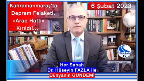 Kahramanmaraş Merkezli Deprem Felaketi Arap Hattı Kırıldı 6 Şubat
