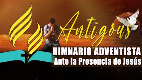 Musica Adventista 2021 Presencia De Del Señor Jesús Himnos Adventista