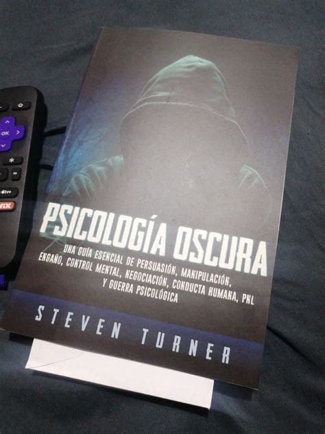 Psicolog A Oscura Una Gu A Esencial De Persuasi N Manipulaci N