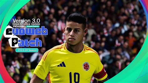 EvoWeb Patch 2024 Version 3 0 PES 2021 Season Update Copa America 2024