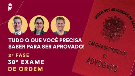 Tudo o que você precisa saber para ser aprovado 2ª Fase do 38º Exame