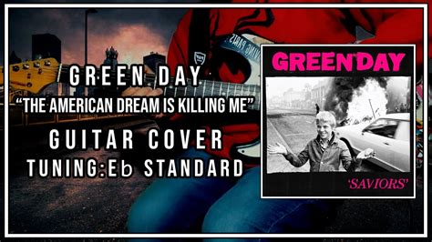 Green Day The American Dream Is Killing Me Guitar Cover Youtube
