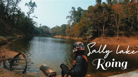 Sally Lake Roing Arunachal Pradesh YouTube