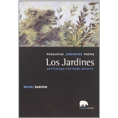 Libro Jardines Los Lecturas De Paisaje De Michel Baridon Buscalibre