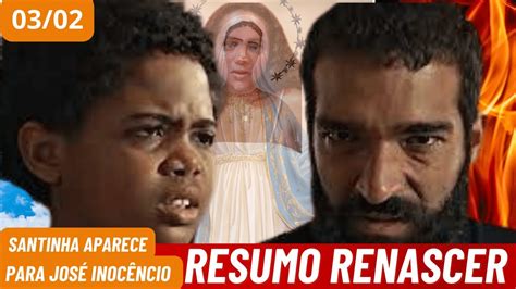 RENASCER Capítulo de hoje 03 02 SABADO Resumo Completo da Novela