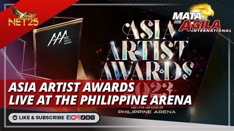 Asia Artist Awards Live At The Philippine Arena Mata Ng Agila