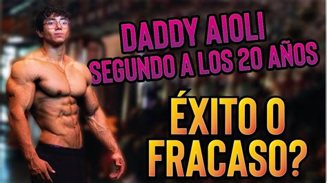 20 AÑOS Y SEGUNDO PUESTO EXITO O FRACASO DADDY AIOLI YouTube