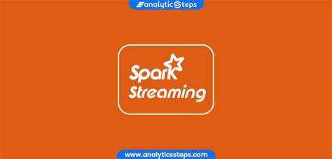 a gentle introduction to spark streaming analytics steps