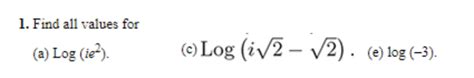 solved 1 find all values for a log ie2 c log i2−2