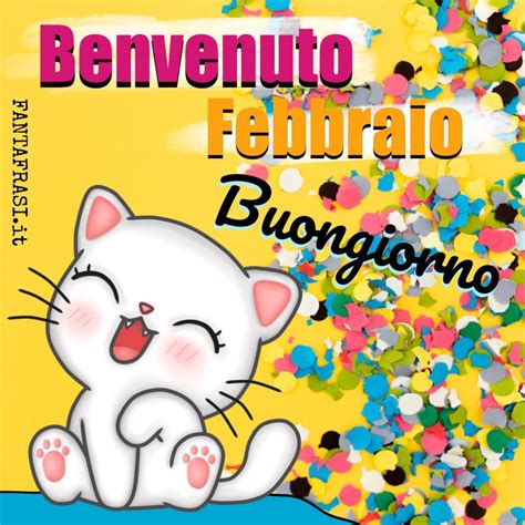 Benvenuto Febbraio Immagini FANTAFRASI It