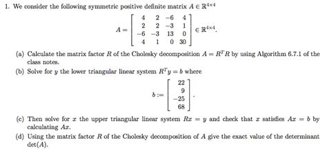 solved we consider the following symmetric positive definite matrix a € r4xa ~6 rax ~3