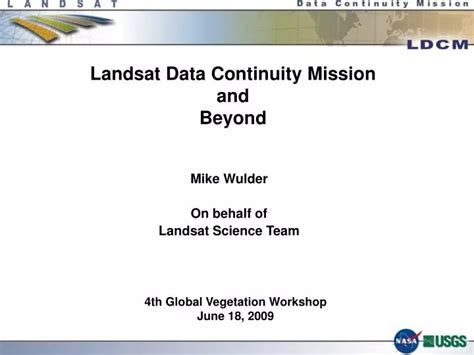 Ppt Landsat Data Continuity Mission And Beyond Powerpoint