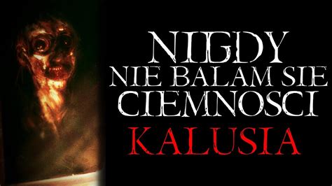Nigdy Nie Ba Am Si Ciemno Ci Creepypasta Od Widza Lektor Pl Youtube
