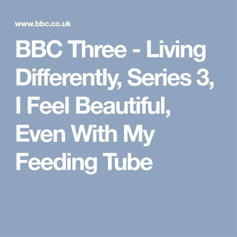 BBC Three Living Differently Series 3 I Feel Beautiful Even With