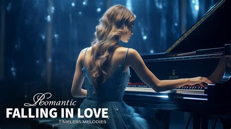 Romantic Piano Most Beautiful Piano Love Songs Of All Time Relaxing