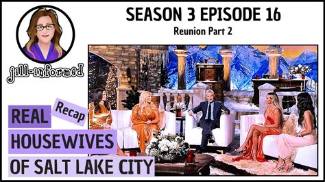 Real Housewives Of Salt Lake City RECAP Season 3 Episode 16 REUNION