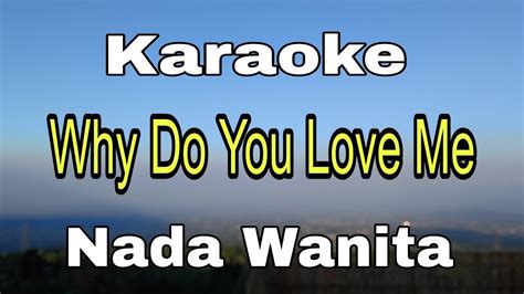 Why Do You Love Me Karaoke Nada Wanita Koes Plus Youtube