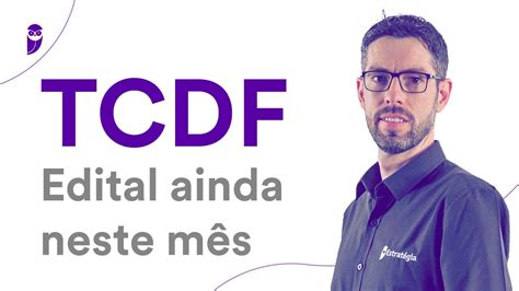 Concurso TCDF Edital ainda neste mês YouTube