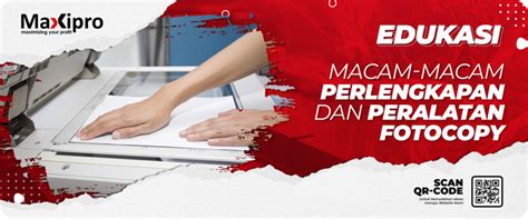 Ingin Sukses Berikut Perlengkapan Peralatan Usaha Fotocopy Maxipro
