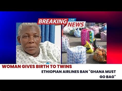 70 YEAR OLD UGANDAN WOMAN Give BIRTH To TWINS ETHIOPIAN Airlines BAN