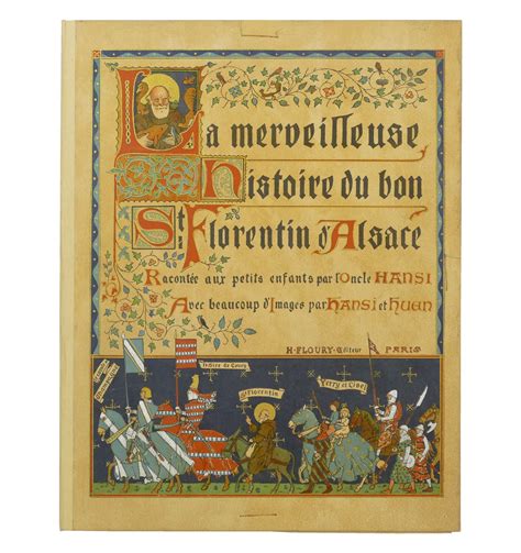 La merveilleuse histoire du bon Saint Florentin d Alsace racontée aux