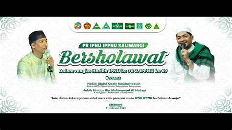 PR IPNU IPPNU KALIWANGI BERSHOLAWAT BERSAMA HABIB ABDUL QODIR