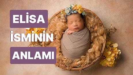 Esila İsminin Anlamı Nedir Esila Bebek ile Yuvanız Sonsuz Mutluluğa