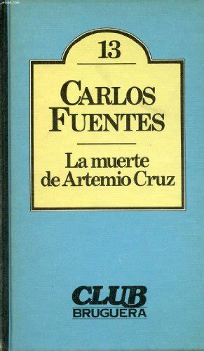 La Muerte De Artemio Cruz FUENTES CARLOS 9788402070012 IberLibro