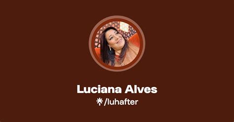 Luciana Alves Instagram Facebook Linktree