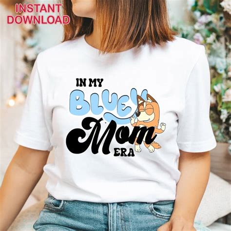 Bluey Mom Png File In My Bluey Mom Era Chilli Heeler Shirt Etsy Australia