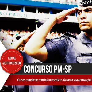 Concurso Pm Sp Soldado Baixe O Edital Verticalizado Gr Tis E