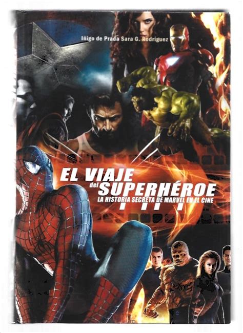 El viaje del superhéroe la historia secreta de Marvel en el cine
