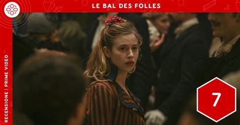 Le Bal Des Folles La Recensione