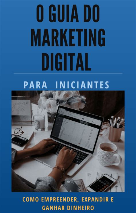 O Guia Do Marketing Digital Maria Alice Santos Vieira Hotmart