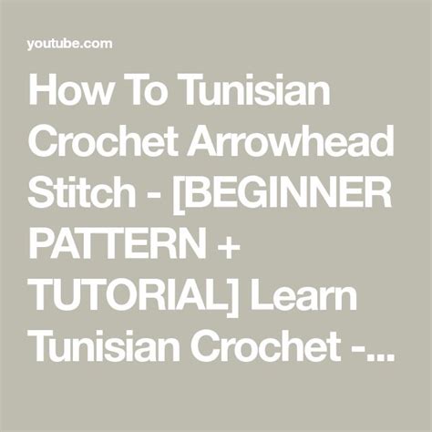 How To Tunisian Crochet Arrowhead Stitch BEGINNER PATTERN TUTORIAL
