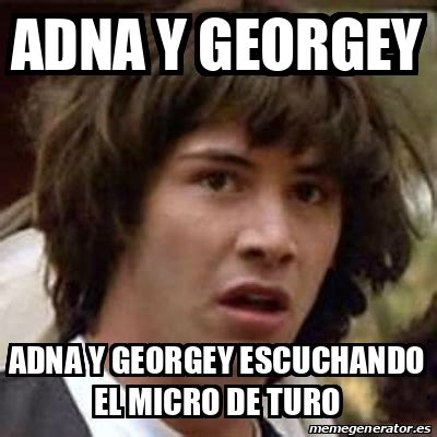Meme Keanu Reeves Adna Y Georgey Adna Y Georgey Escuchando El Micro