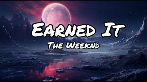 The Weeknd Earned It Lyrics YouTube